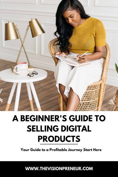 A Beginner’s Guide to Selling Digital Products: Your Profitable Journe
