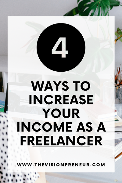 4 Ways to Increase your Income as a Freelancer